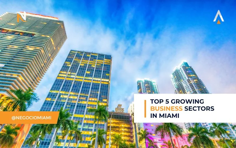 Top 5 Growing Business Sectors in Miami: Investment Opportunities 2024