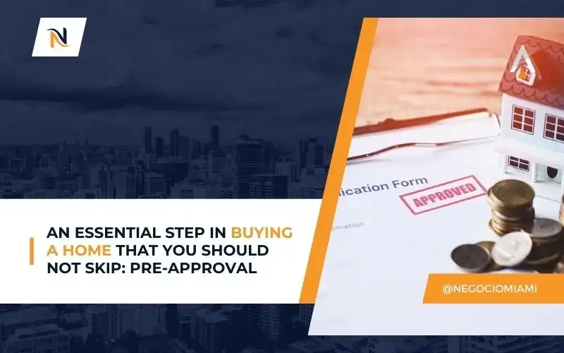 An essential step in buying a home that you should not skip: pre-approval