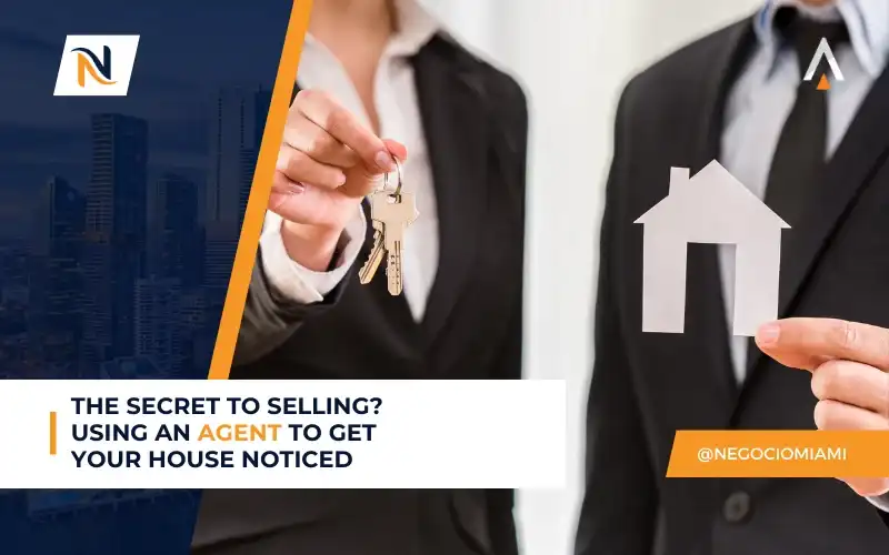The Secret To Selling? Using an Agent To Get Your House Noticed