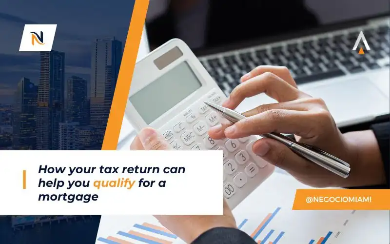 How Your Tax Return Can Help You Qualify for a Mortgage